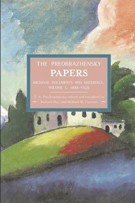 The Preobrazhensky Papers: Archival Documents and Materials: Volume I ...