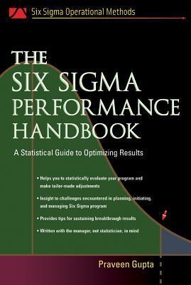 The Six Sigma Performance Handbook: A Statistical Guide to Optimizing ...