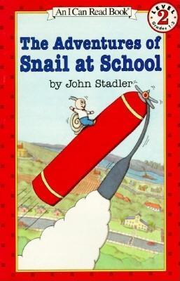 The Adventures of Snail at School by John Stadler | Goodreads