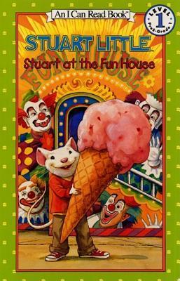 Stuart at the Fun House (I Can Read!) by Susan Hill | Goodreads