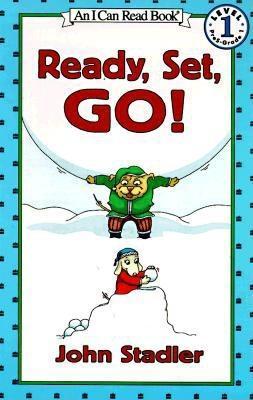 Ready, Set, Go! (I Can Read Level 1) by John Stadler | Goodreads
