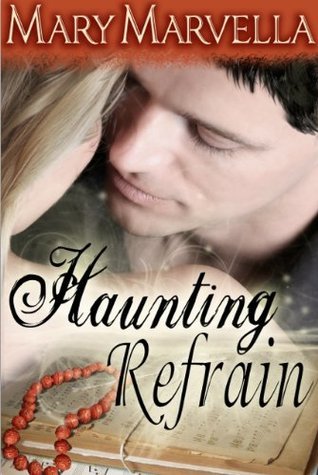 Haunting Refrain by Mary Marvella | Goodreads