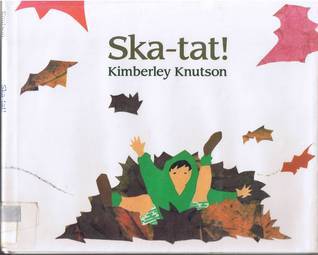 Ska-Tat! by Kimberley Knutson | Goodreads