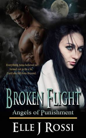 Broken Flight (Angels of Punishment, #1) by Elle J. Rossi | Goodreads