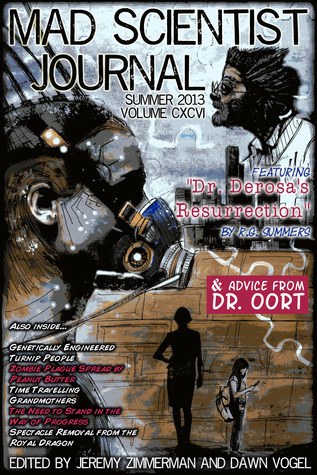Mad Scientist Journal: Summer 2013 by Jeremy Zimmerman | Goodreads
