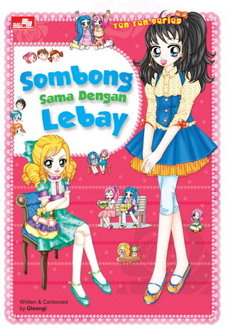 Ten Ten Series: Sombong Sama Dengan Lebay by Hwang Eun-young | Goodreads