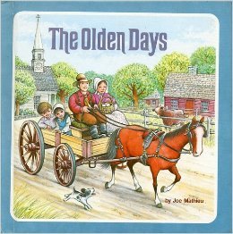 The Olden Days by Joe Mathieu | Goodreads