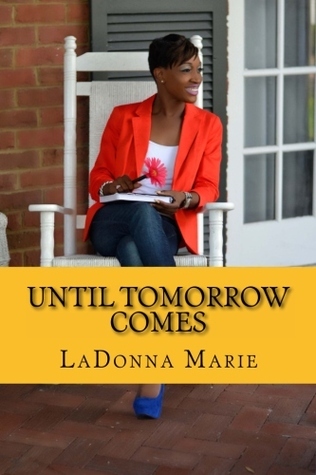 Until Tomorrow Comes by LaDonna M. Cook | Goodreads
