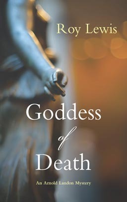 Goddess of Death (Arnold Landon, #22) by Roy Lewis | Goodreads