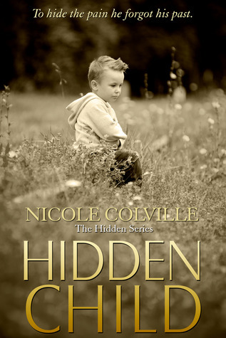 Hidden Child (The Hidden Series #0.5) by Nicole Colville | Goodreads