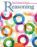 Basic Principles of Sound Reasoning by Cynthia Bolton | Goodreads