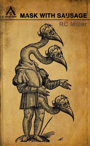 Mask With Sausage by R.C. Miller | Goodreads