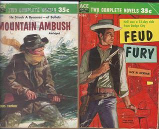 Mountain Ambush/ Feud Fury Ace Double by Jack M. Bickham | Goodreads
