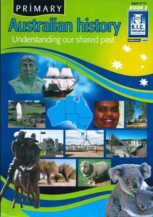Australian History - Understanding Our Shared Past: Year 4 by R.I.C ...