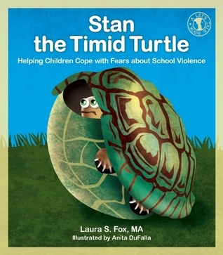 Stan the Timid Turtle: Helping Children Cope with Fears about School ...