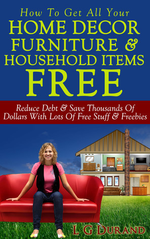 How To Get All Your Home Decor, Furniture & Household Items Free ...