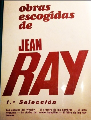 Obras escogidas de Jean Ray (1ª selección) by Jean Ray | Goodreads