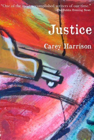 Justice by Carey Harrison | Goodreads