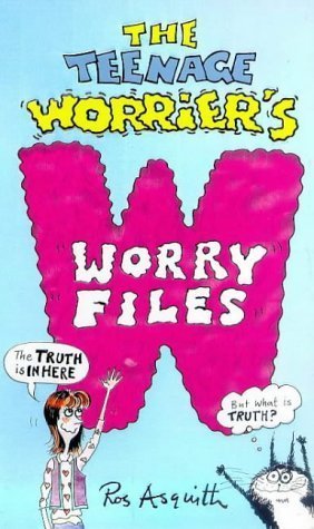 The Teenage Worrier's Worry Files by Ros Asquith | Goodreads