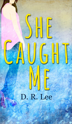 She Caught Me by Charlie Pelaez | Goodreads