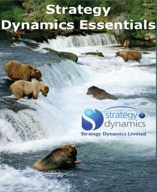 Strategy Dynamics Essentials by Kim Warren | Goodreads
