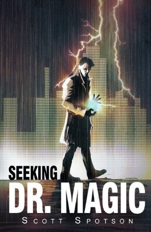 Seeking Dr. Magic by Scott Spotson | Goodreads