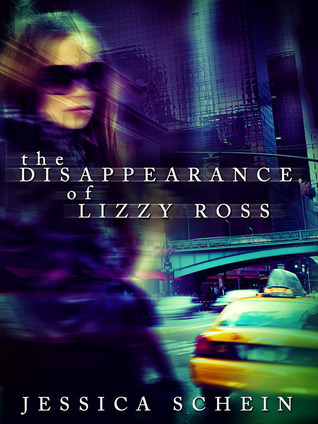 The Disappearance of Lizzy Ross by Jessica Schein | Goodreads