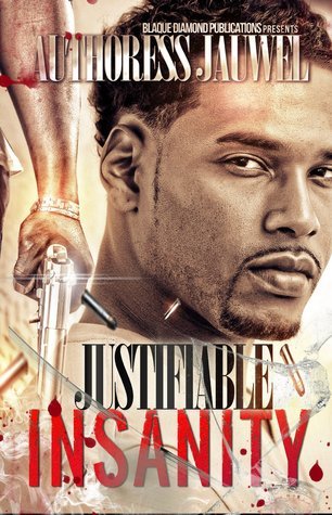 Justifiable Insanity by Jauwel | Goodreads