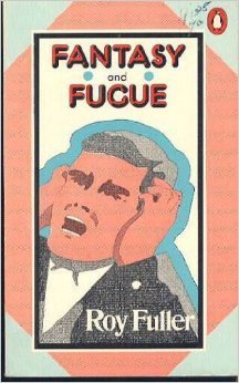 Fantasy and Fugue by Roy Fuller | Goodreads