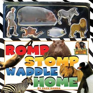 Romp, Stomp, Waddle Home by Jack Hanna | Goodreads