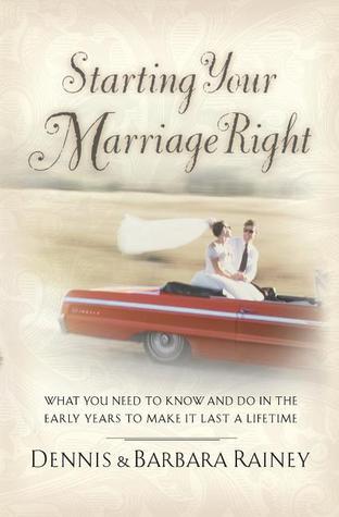 Starting Your Marriage Right: What You Need to Know and Do in the Early ...