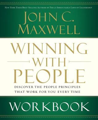 Winning with People Workbook: Discover the People Principles that Work ...
