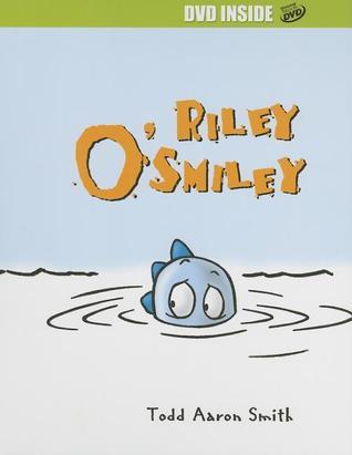Riley O'smiley by Todd Aaron Smith | Goodreads