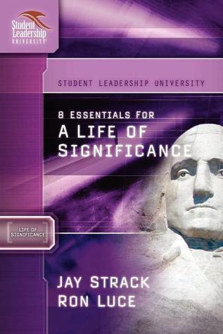 8 Essentials for a Life of Significance by Jay Strack | Goodreads
