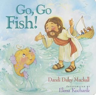Go, Go Fish! (I'm Not Afraid) by Dandi Daley Mackall | Goodreads