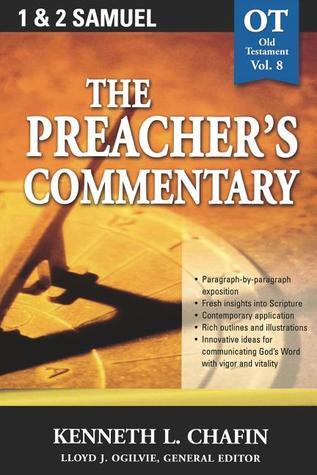 preacher's Commentary - Vol. 8- 1,2 Samuel by Kenneth L. Chafin | Goodreads