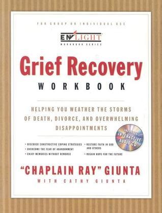 The Grief Recovery Workbook: Helping You Weather the Storms of Death ...