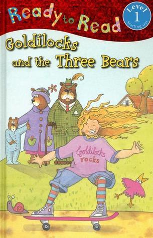 Ready to Read Goldilocks and the Three Bears (Ready to Read: Level 1 by ...