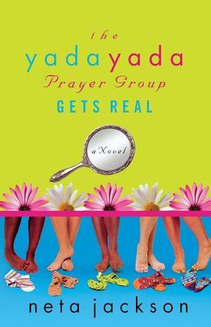 The Yada Yada Prayer Group Gets Real by Neta Jackson | Goodreads
