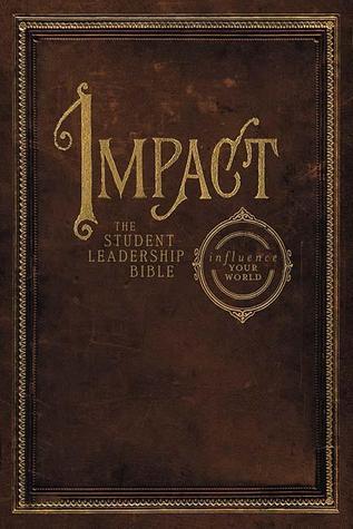Impact: New King James Version, The Student Leadership Bible by Jay ...