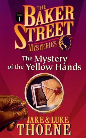 The Mystery of the Yellow Hands by Jake Thoene | Goodreads