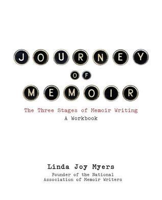 Journey of Memoir: The Three Stages of Memoir Writing by Linda Joy ...