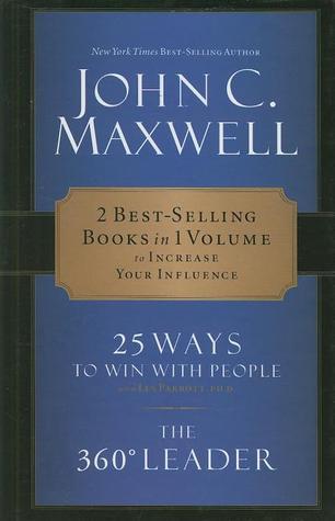 25 Ways to Win With People / The 360 Degree Leader by John C. Maxwell ...