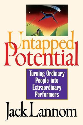 Untapped Potential: Turning Ordinary People into Extraordinary ...