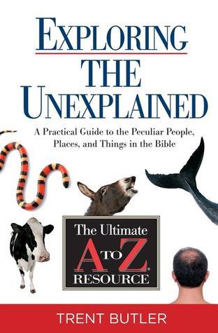 Exploring the Unexplained: A Practical Guide to the Peculiar People ...