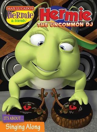 Hermie the Uncommon DJ by Max Lucado | Goodreads