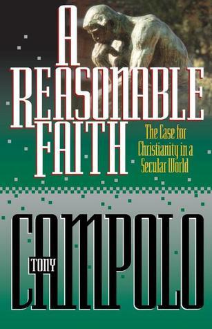 A Reasonable Faith: The Case for Christianity in a Secular World by ...