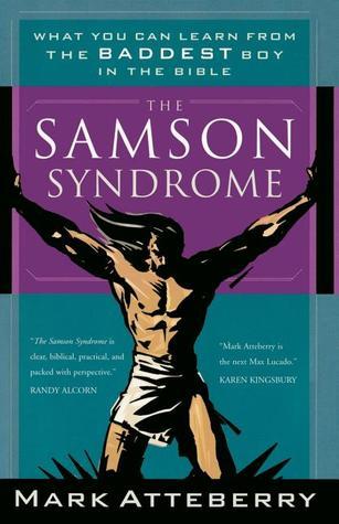Samson Syndrome by Mark Atteberry | Goodreads