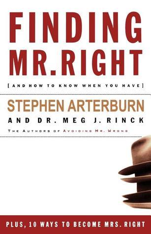 Finding Mr. Right: And How to Know When You Have by Stephen Arterburn ...