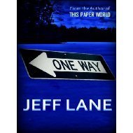 One Way by Jeff Lane | Goodreads